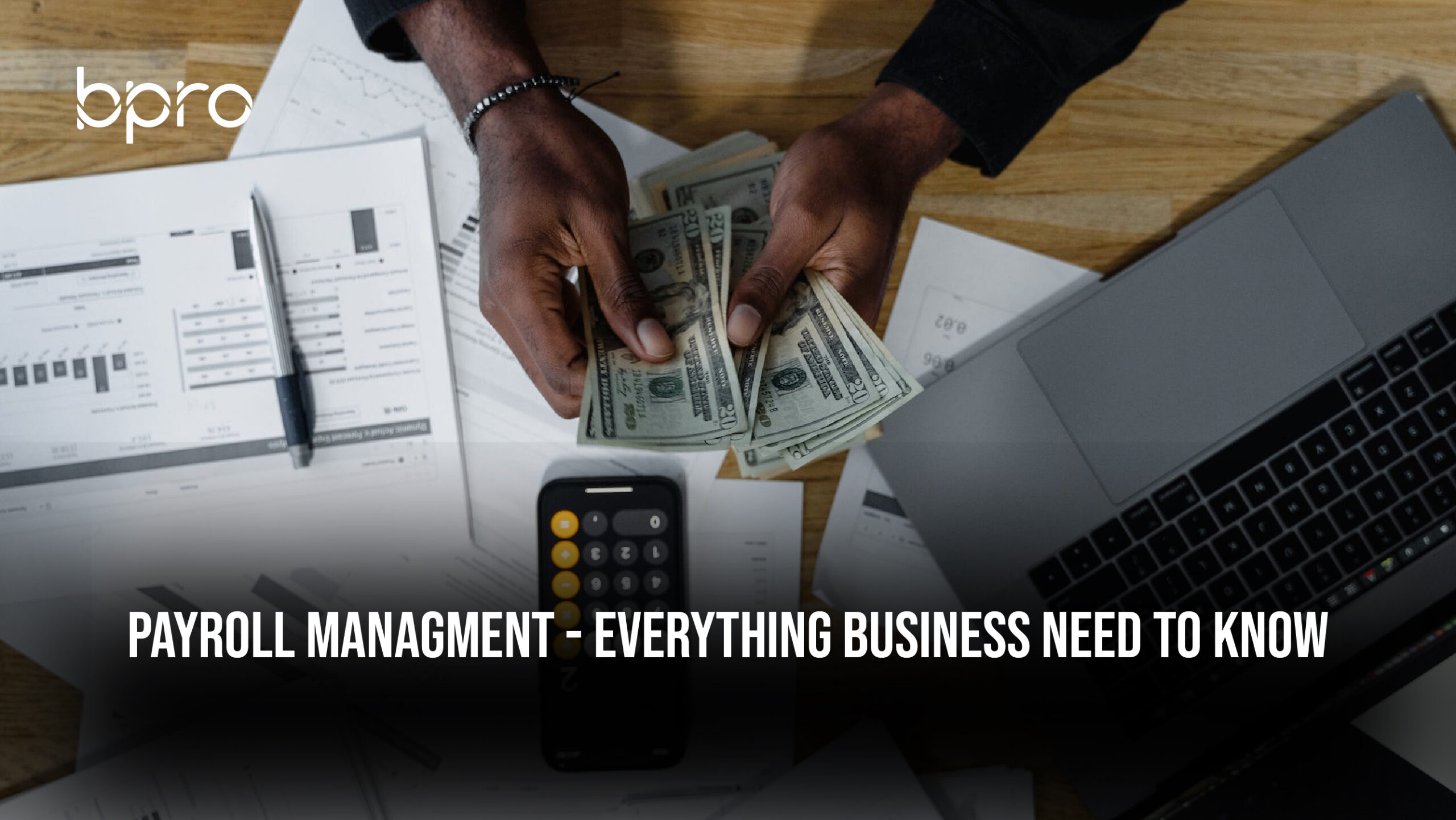 Payroll Management | Everything Businesses Need to Know